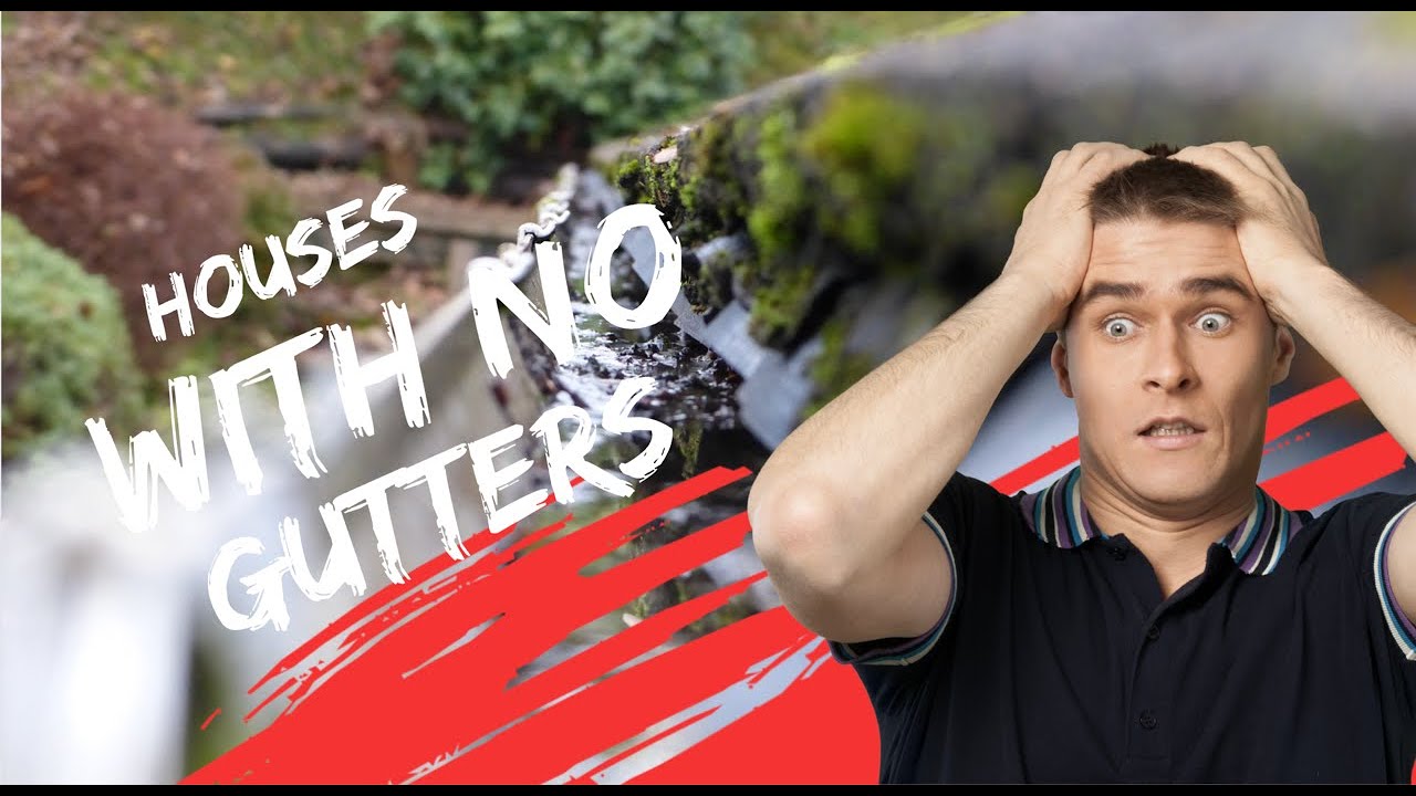 Why Do Some Houses Not Have Gutters?